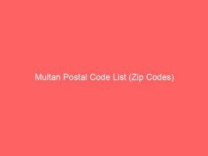 Multan Postal Code List (Zip Codes) – Directory 2026